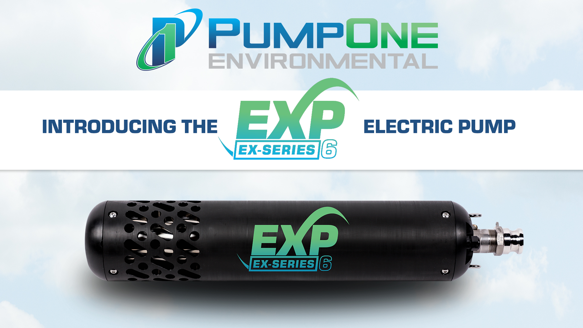 EXP Product Announcement | PumpOne Environmental, LLC